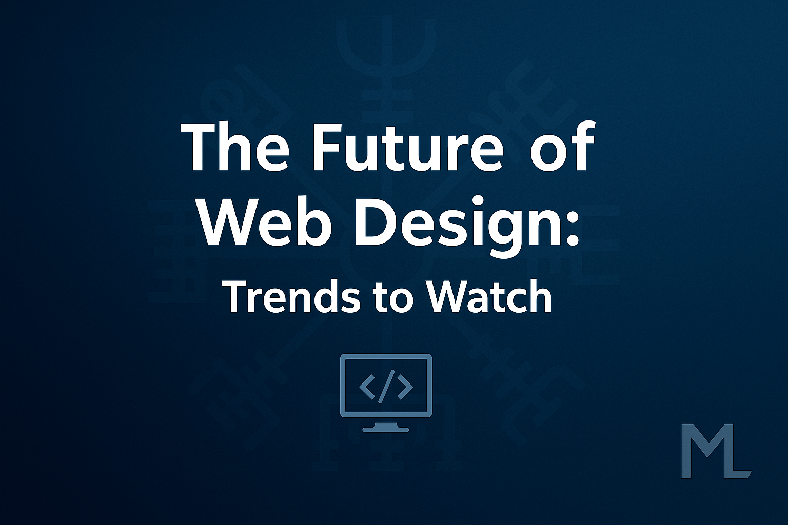 The Future of Web Design: Trends to Watch | Mythgard Labs Blog